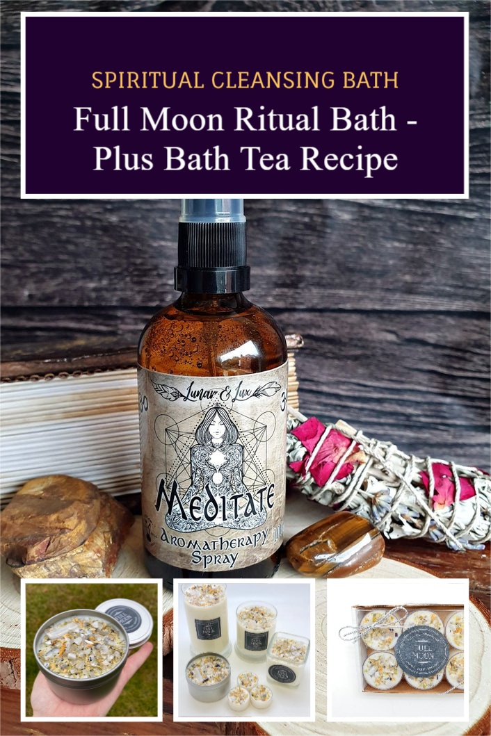 Cleansing Full Moon Ritual Bath -Plus Bath Tea Recipes